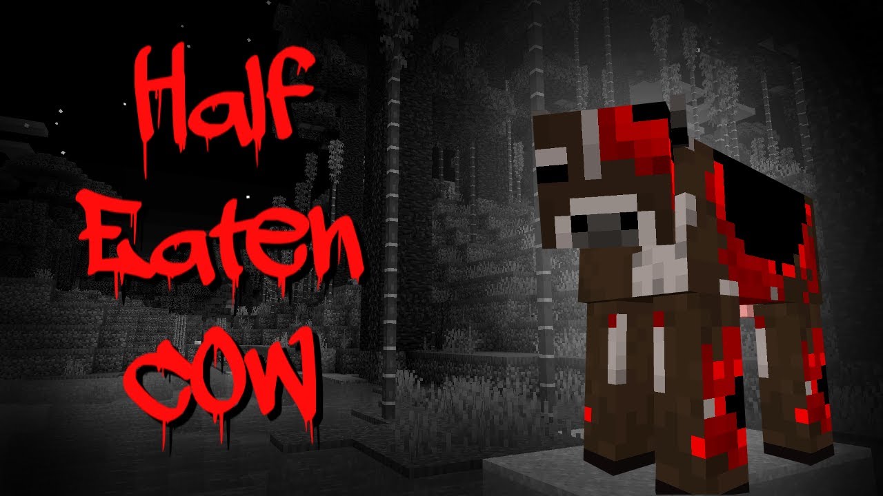 Half Eaten Cow | Minecraft Creepypasta (Bedrock) - YouTube