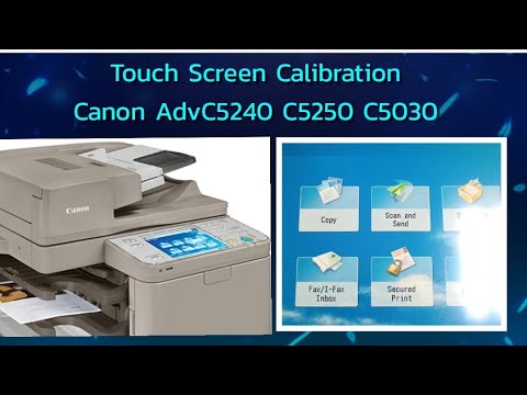 Touch Screen Calibration in The Canon Adv C5240 C5250 C5030 C5045#canon ...
