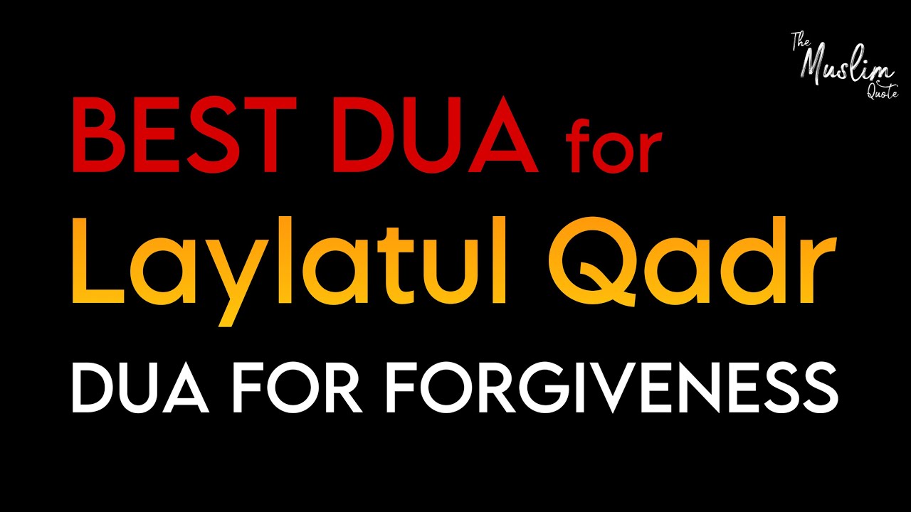 BEST DUA FOR LAYLATUL QADR | DUA FOR FORGIVENESS - YouTube