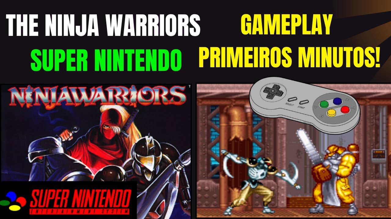 The Ninja Warriors - (Super Nintendo) (1994) Gameplay Primeiros Minutos ...