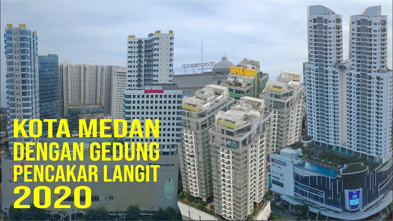 DRONE VIDEO KEINDAHAN KOTA MEDAN DENGAN GEDUNG PENCAKAR LANGIT 2020 ...