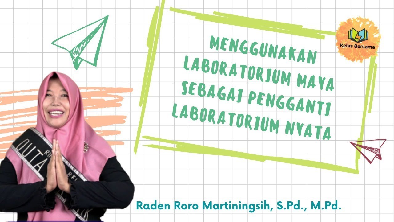 Kelas Bersama For Teachers: Menggunakan Laboratorium Maya sebagai ...