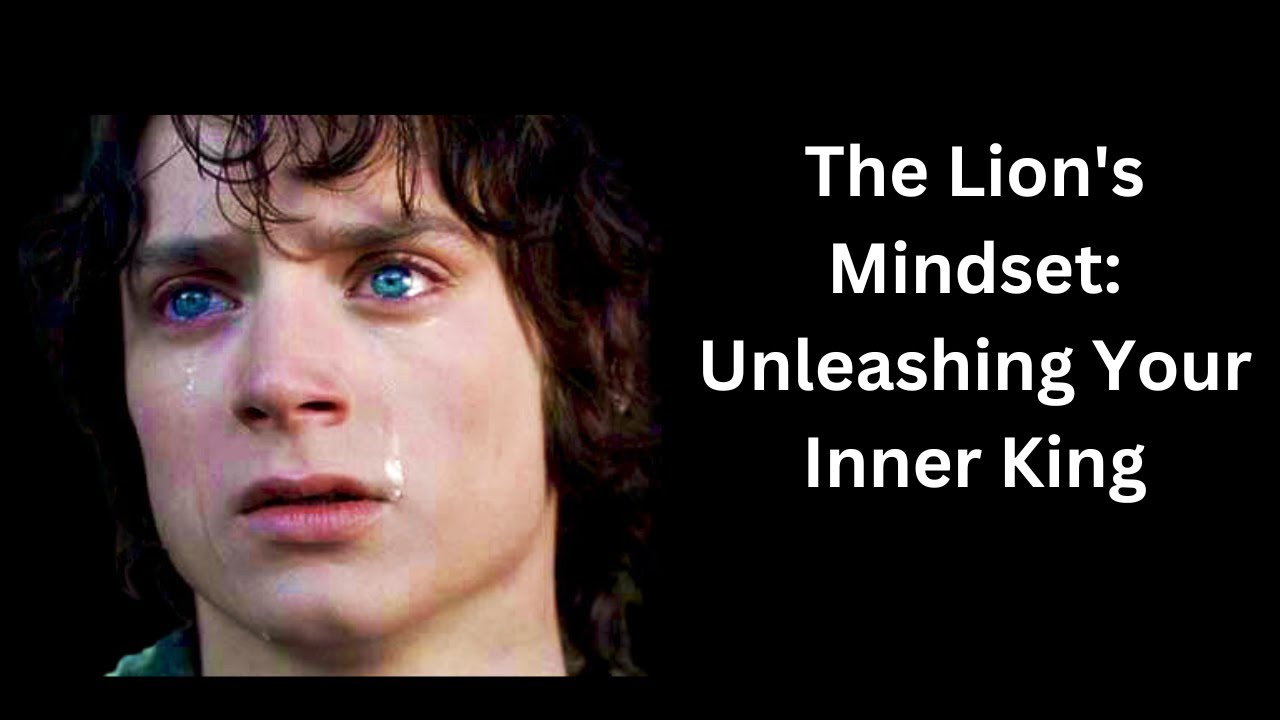 The Lion's Mindset: Unleashing Your Inner King - YouTube