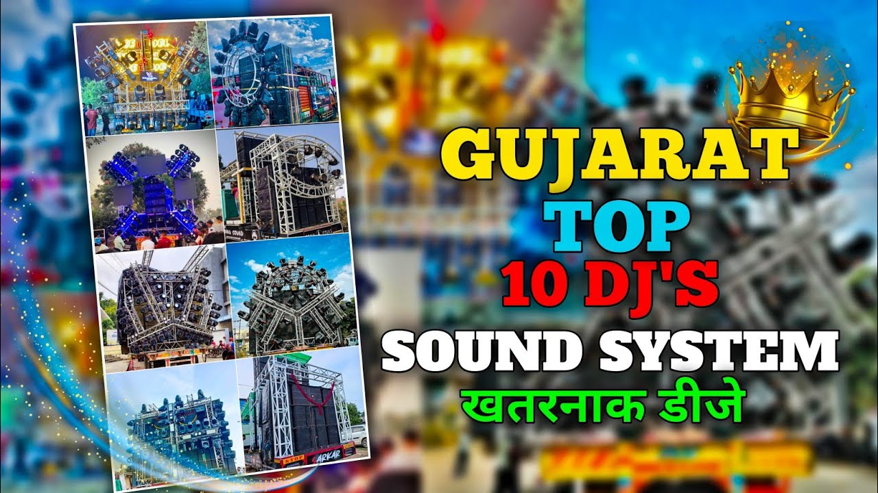 Gujarati Top 10 Dj Setup | Famous DJ in Gujarat| Top 10 Dj System ...
