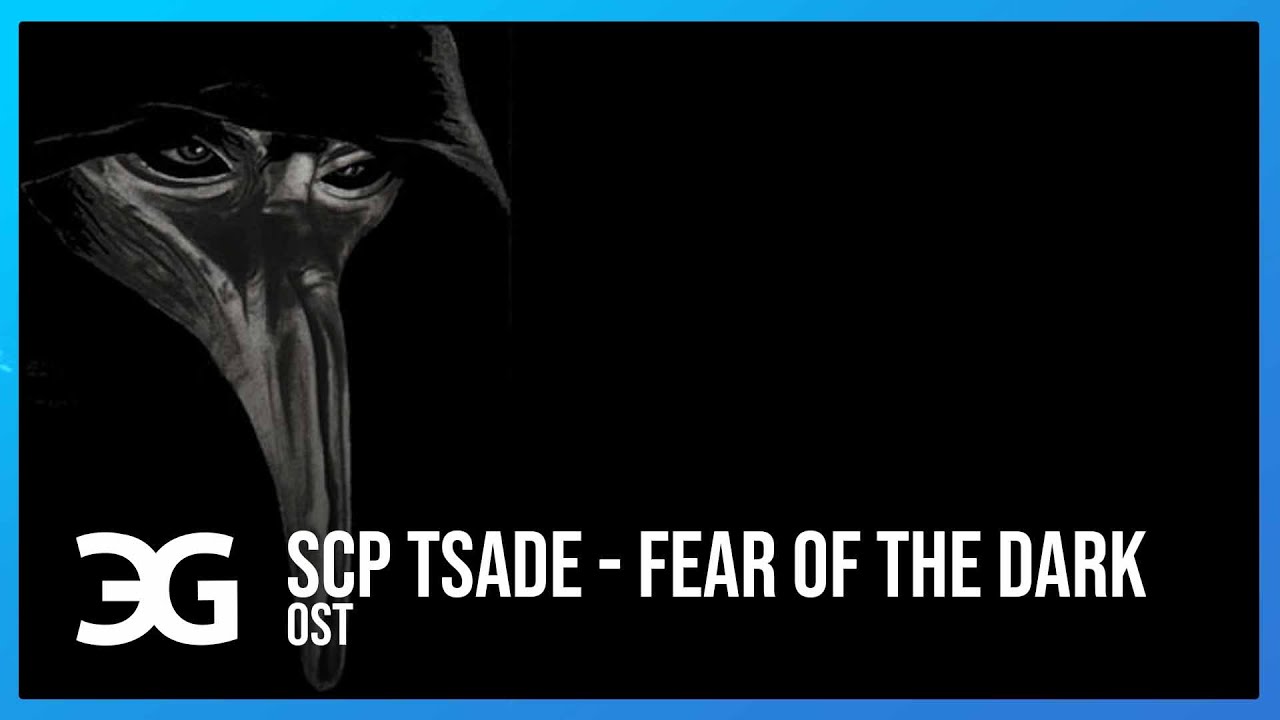 SCP : Tsade | Fear of the Dark - YouTube