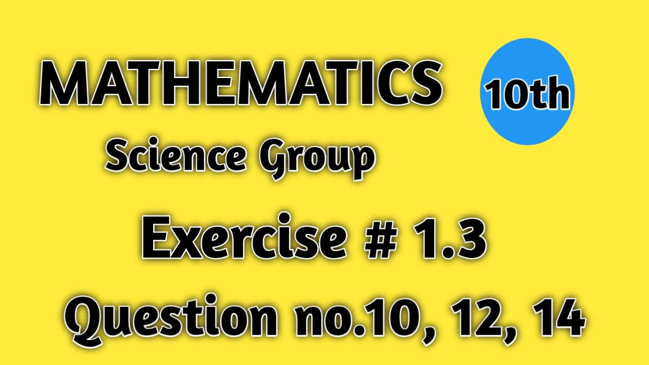 10th Class Math Solution Lecture 6 Chapter 1 Exercise 1 3 Question 10th Class Math Solution Lecture 6 Chapter 1 Exercise 1 3 Question