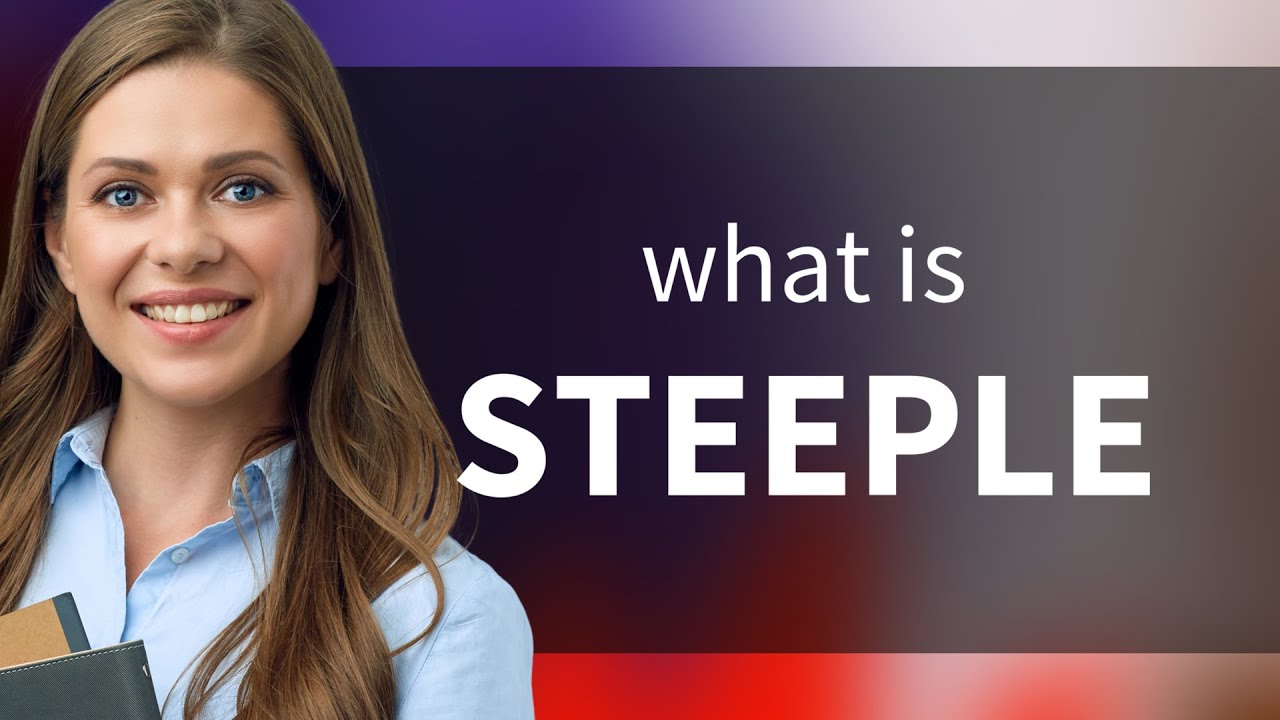 "Steeple": Diving Deep into its Meaning - YouTube