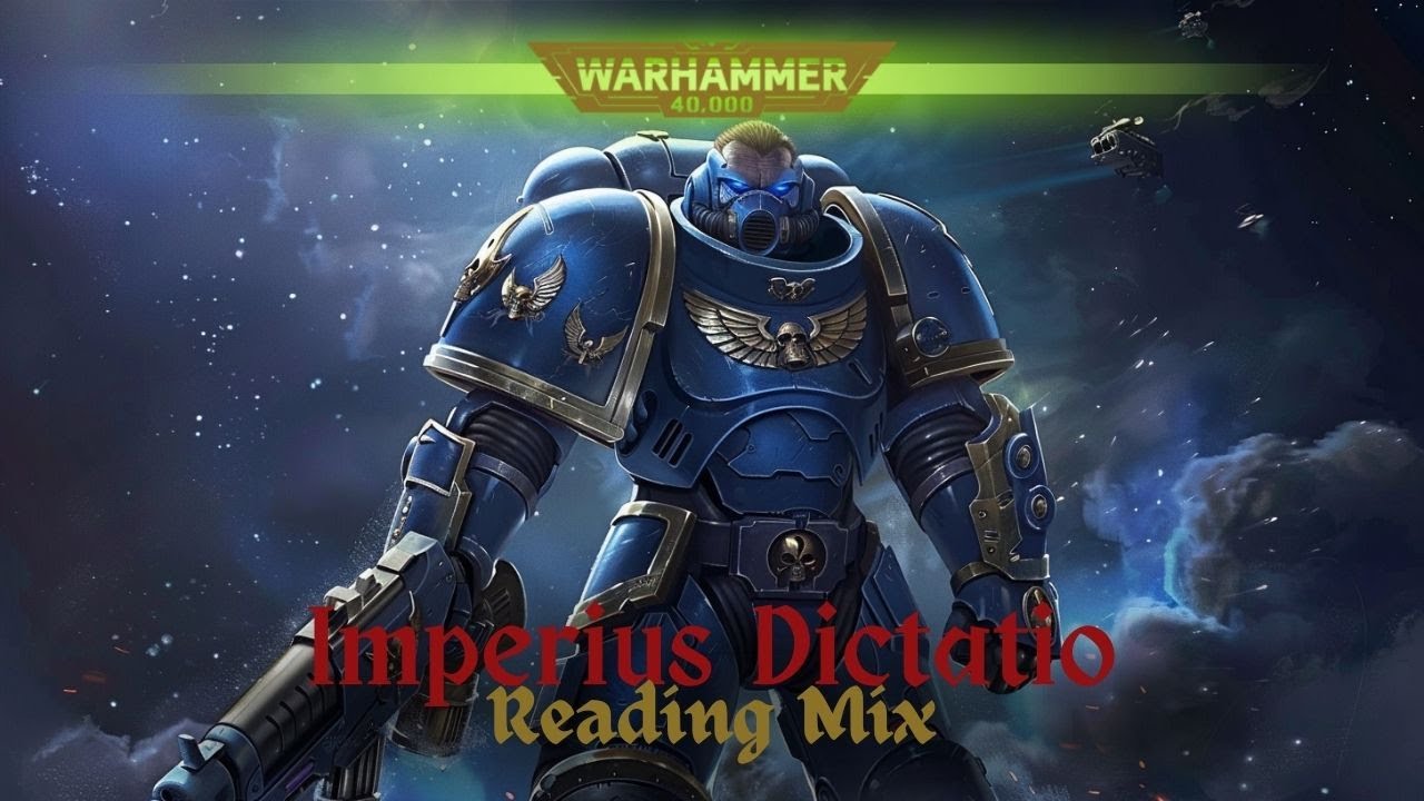 ⚔️ Warhammer 40K | Imperius Dictatio | Reading Mix 🖤 - YouTube