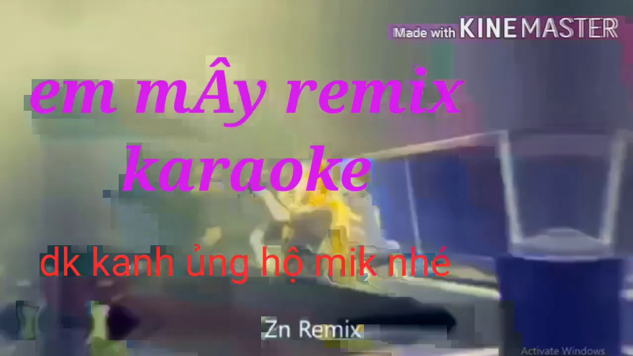 Em Mây karaoke remix beet chuẩn ( hạnh sino ) dk kanh ủng hộ mik nhé mn ...