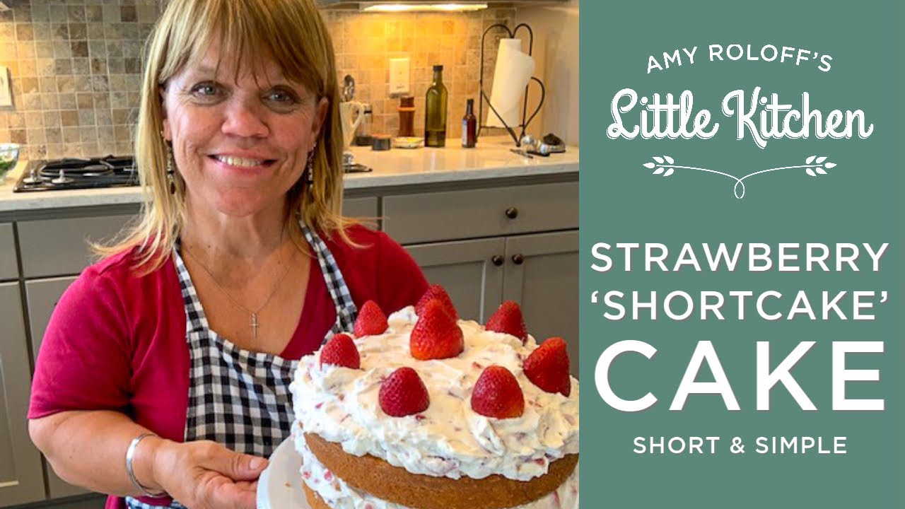 Amy Roloff Baking a Strawberry Cake - Amy Roloff's Little Kitchen ...
