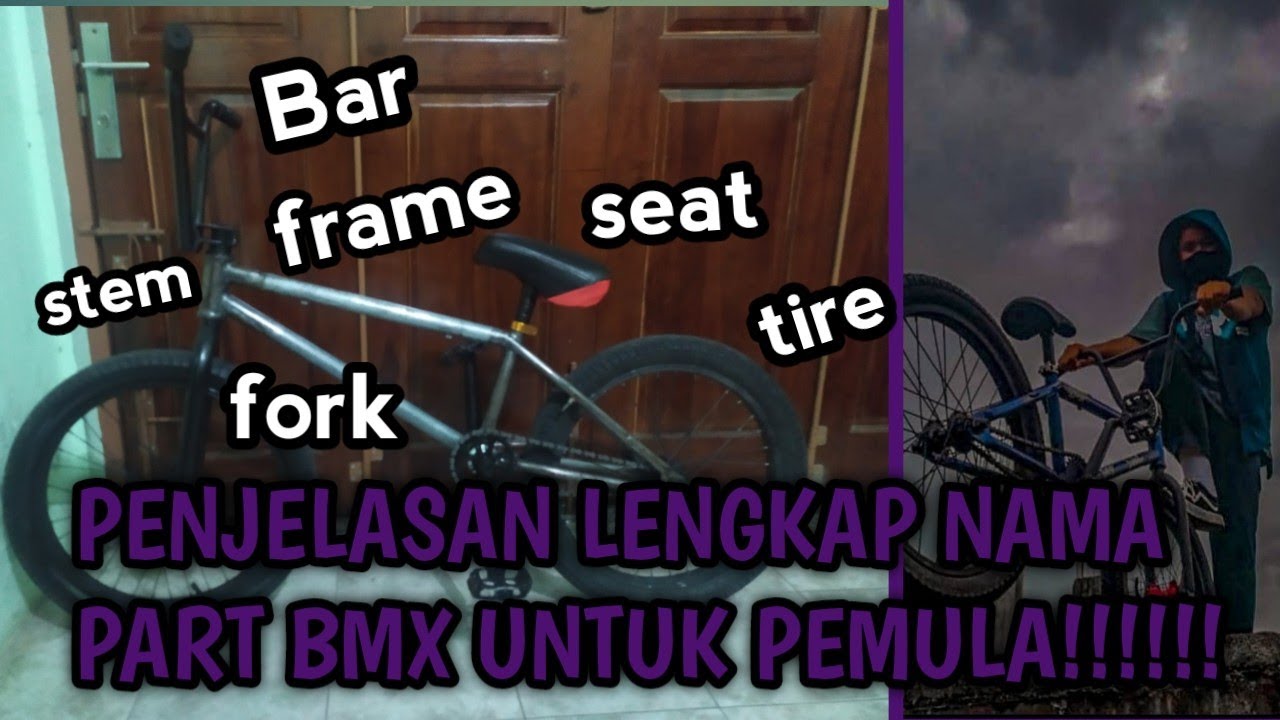 PENJELASAN LENGKAP TENTANG NAMA PART BMX UNTUK PEMULA - YouTube