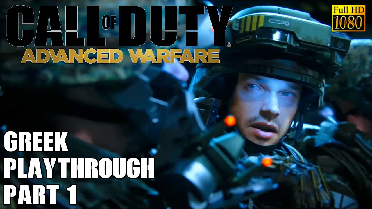 COD: ADVANCED WARFARE: GREEK 60FPS PLAYTHROUGH - PART 1 - YouTube