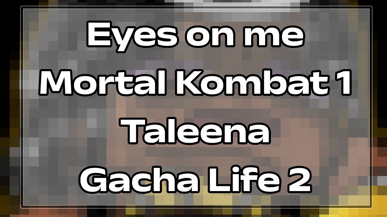 Eyes On Me | Mortal Kombat 1 | Gacha Life 2 | Tanya x Mileena - YouTube