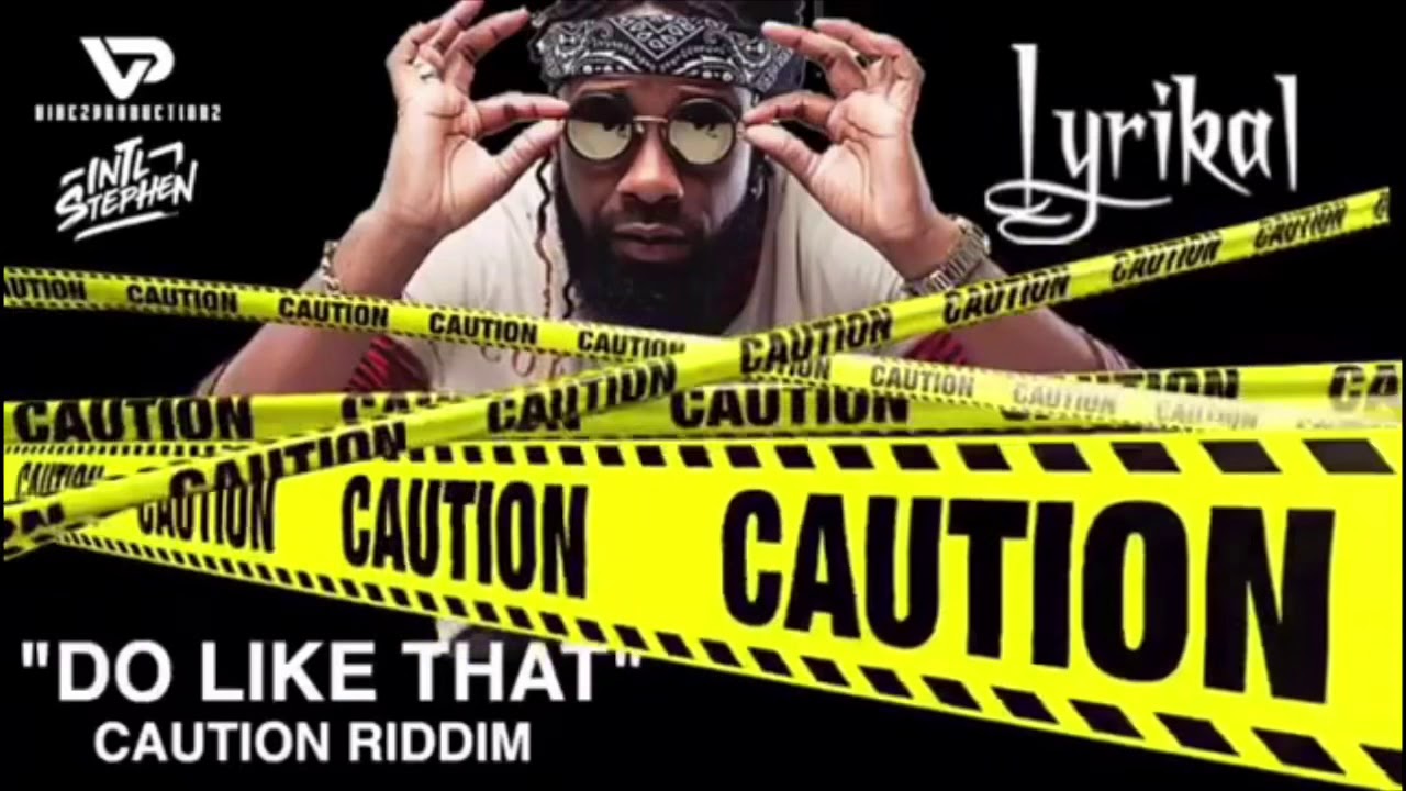 Lyrikal - Do Like That (Caution Riddim) - YouTube