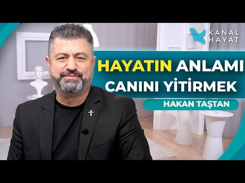 Hayatın Anlamı: Canını Yitirmek | Hayat Değiştiren Ayetler | Hakan Taştan | Kanal Hayat