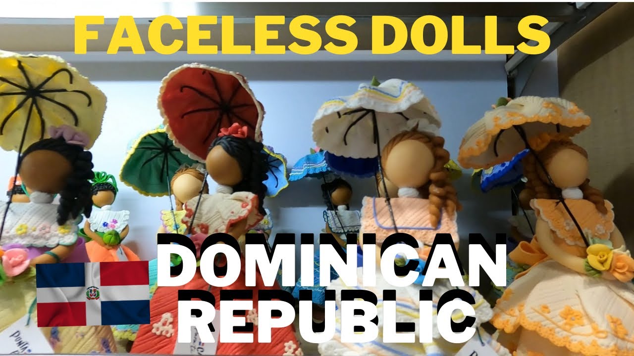 Faceless Dolls from Dominican Republic 🇩🇴 - YouTube