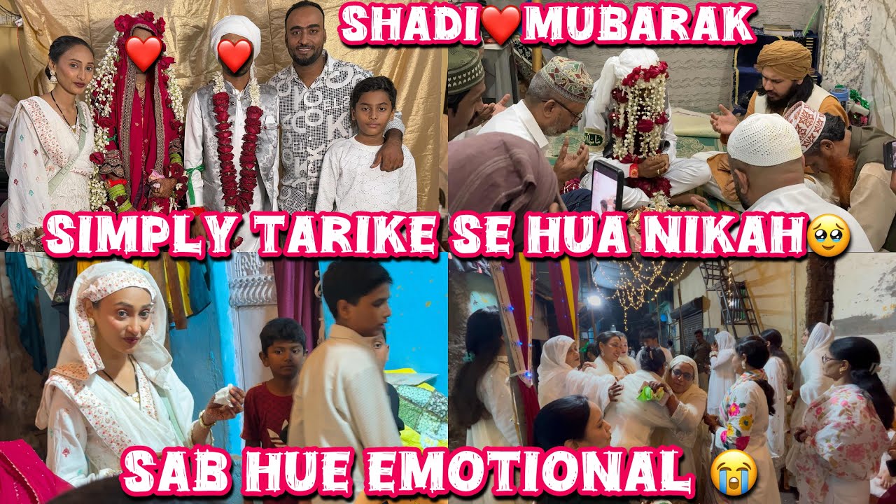 SIMPLY TARIKE SE KESE HUI SHADI🥹 | SAB HUE EMOTIONAL😭 | NIKAH MUBARAK ️ ...