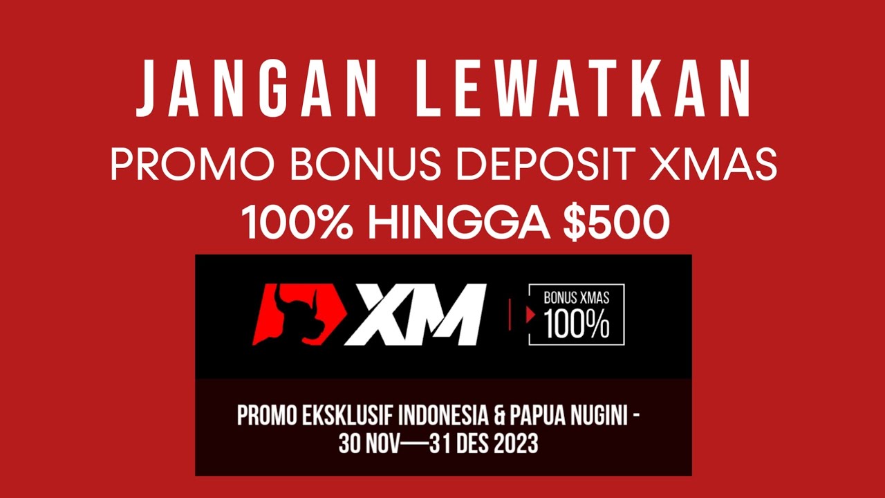 PROMO EKSKLUSIF | BONUS DEPOSIT 100% HINGGA $500 HANYA DI XM - YouTube