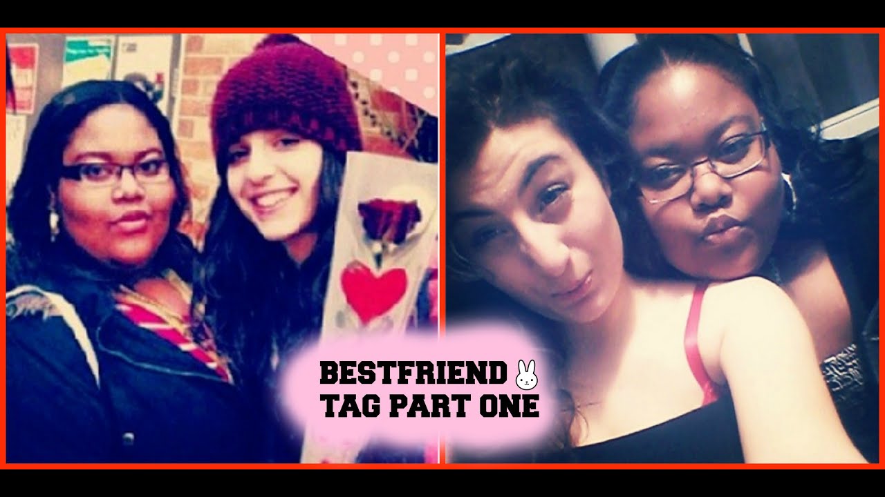 Bestfriend tag part one - YouTube