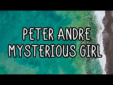 Peter Andre - Mysterious Girl (Lyrics) - YouTube