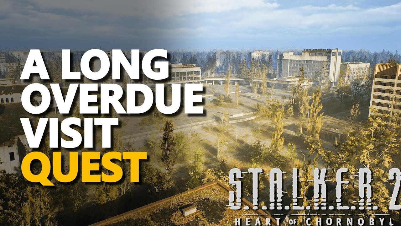 A Long Overdue Visit STALKER 2 Heart of Chornobyl - YouTube