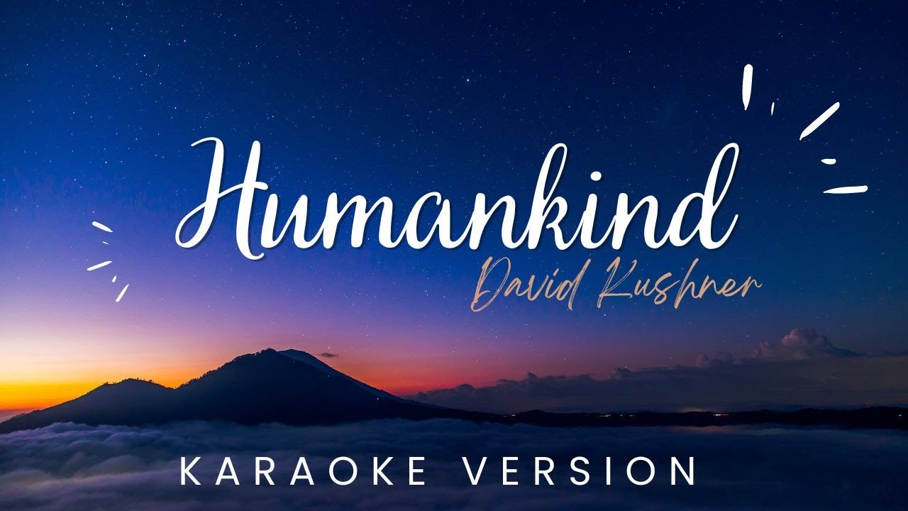 Humankind by David Kushner | KARAOKE VERSION - YouTube