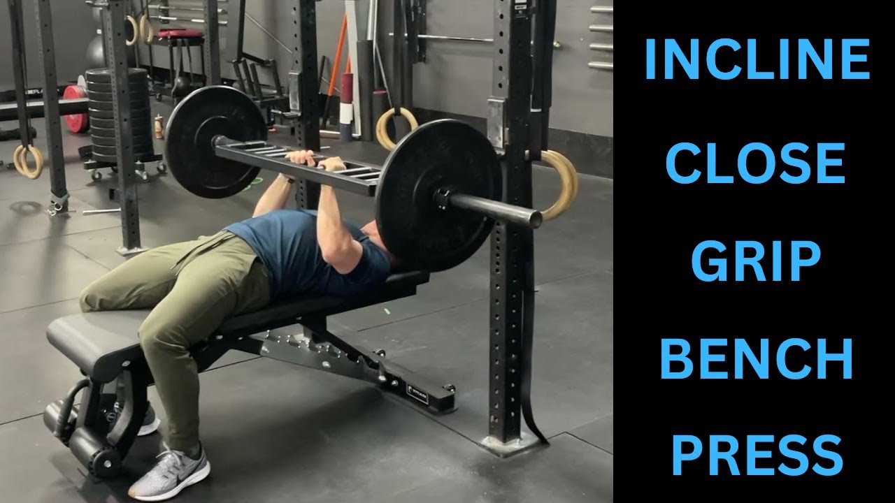 Incline Close Grip Bench Press - YouTube