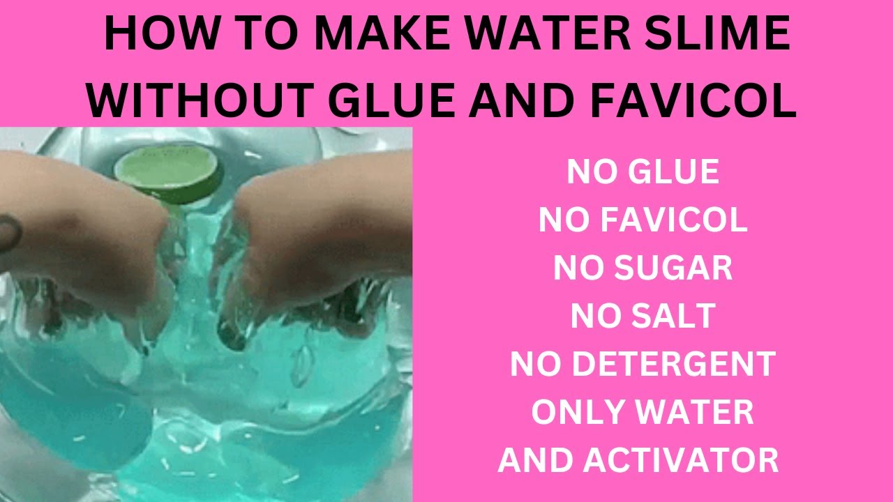 How To Make Slime With Water | Slime Without Glue And Favicol ...