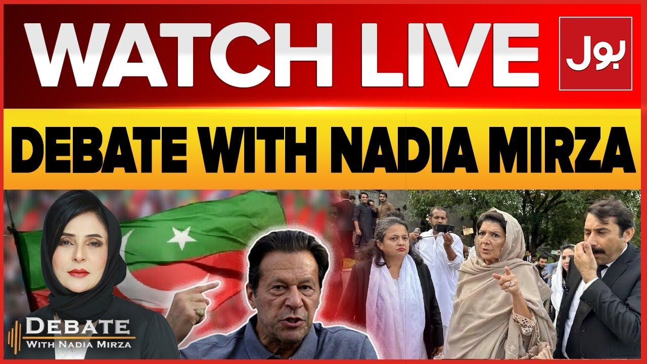 Live: Debate With Nadia Mirza | By Elections | PPP PMLN Alliance | BOL ...