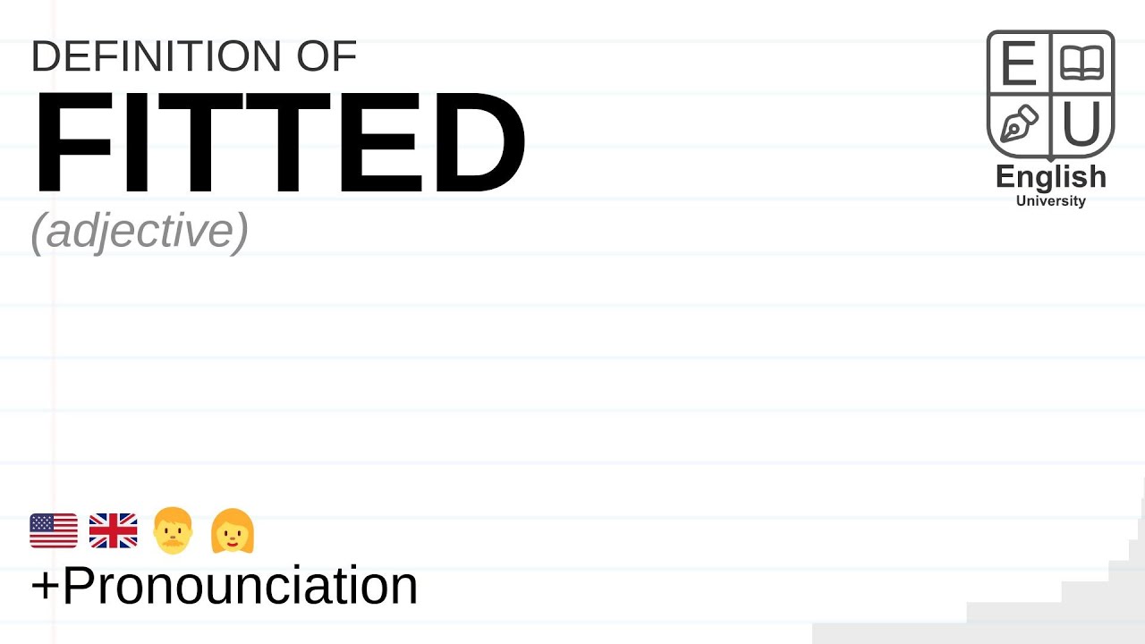 FITTED meaning, definition & pronunciation | What is FITTED? | How to ...