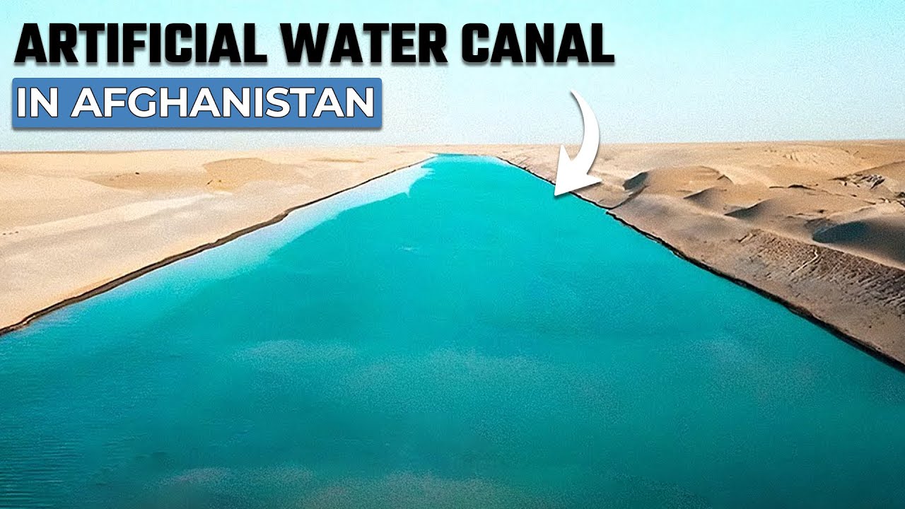 Afghanistan is Constructing The Biggest Artificial River in Asia! - YouTube