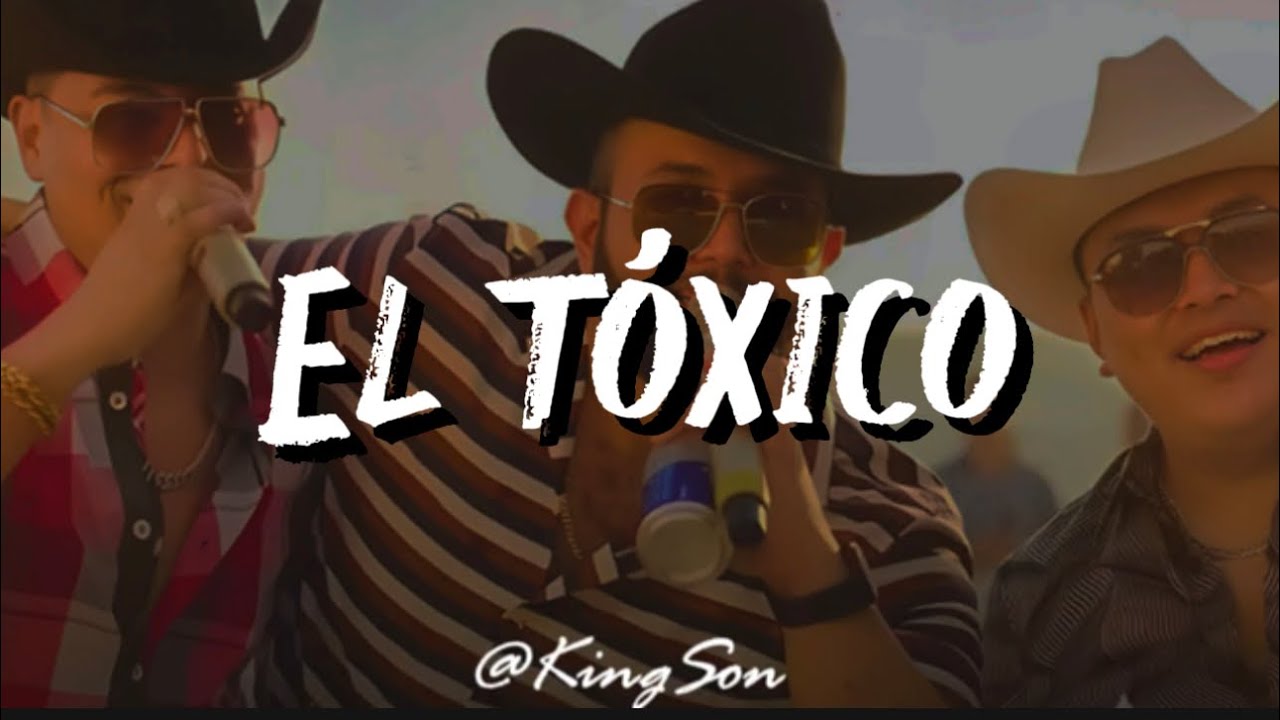 Grupo Firme, Carin Leon - El Toxico (Letra) - YouTube