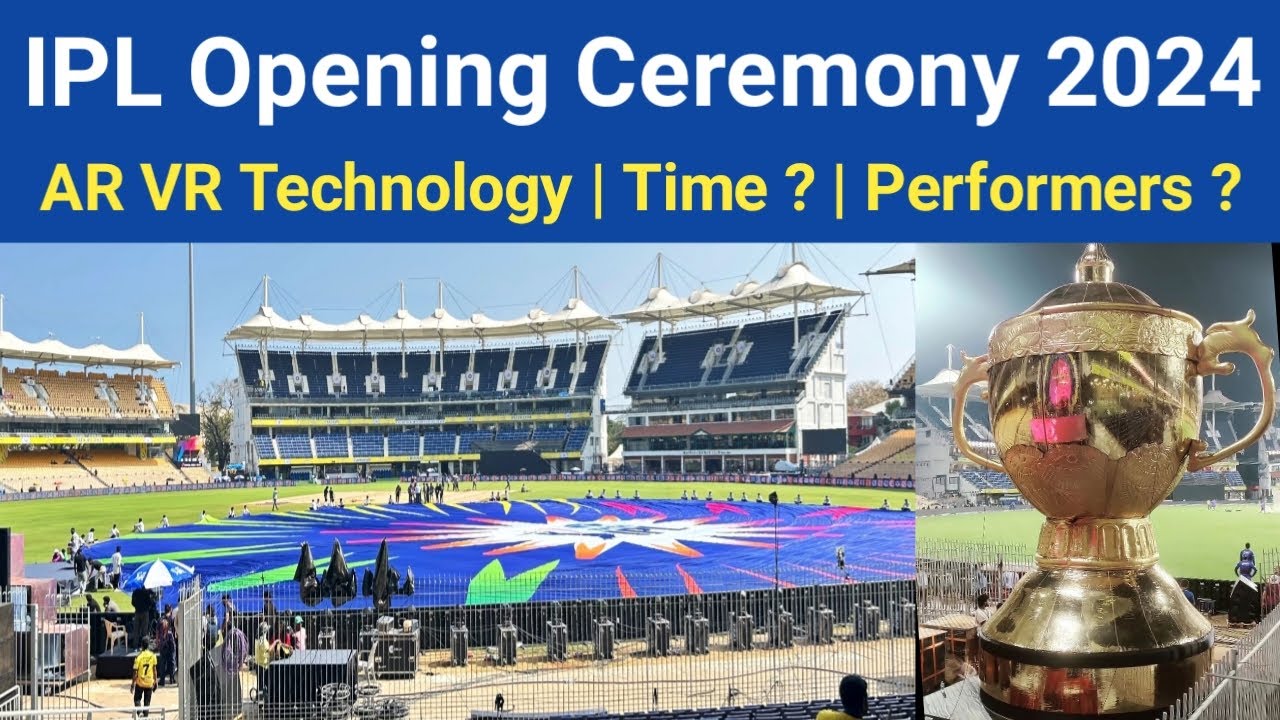 AR & VR Technology For Today's IPL 2024 Opening Ceremony | Performers ...