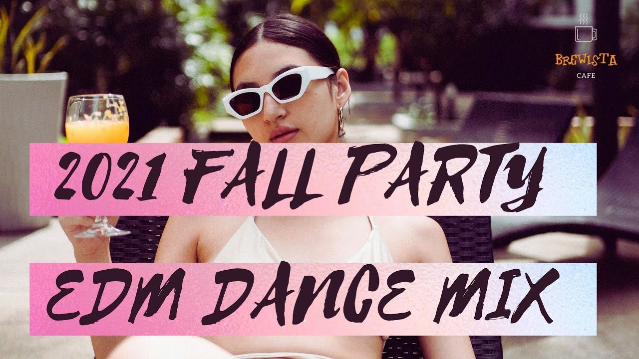 2021 Fall Party Vol #5 EDM Dance Mix Pool Side Party for Bars, Cafes ...