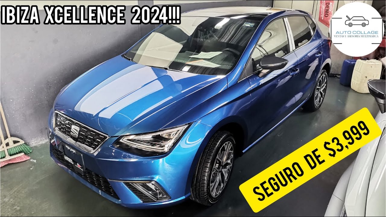 NUEVO SEAT IBIZA XCELLENCE 2024!!! SOLO 4MIL PESITOS MAS QUE EL 2023!!! - YouTube