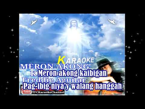 Meron Akong Kaibigan by Freddie Aguilar Karaoke || Allan RJ Channel ...