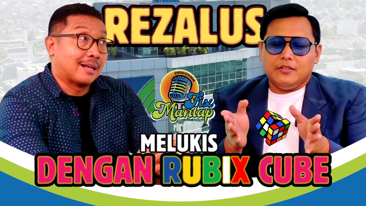 REZALUS MELUKIS DENGAN RUBIX CUBE - PODCAST FIX MANTAP - YouTube
