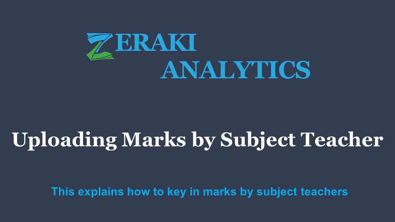 Zeraki Analytics: How to Enter/Upload Marks for a Subject - YouTube