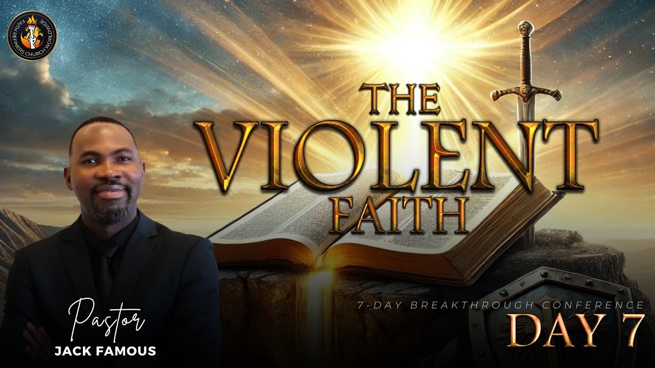 The Violent Faith || Day 7 || 03-31-2025 || Pastor Jack Famous - YouTube