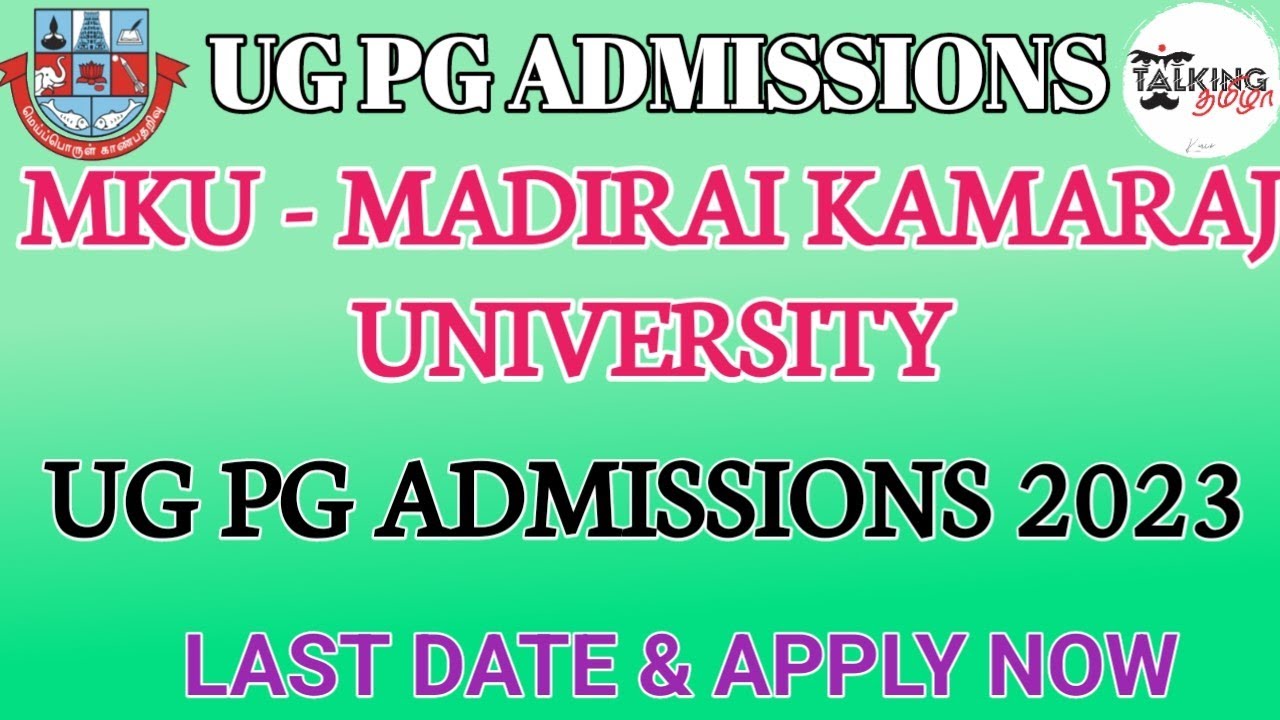 MKU - MADURAI KAMARAJ UNIVERSITY || UG PG ADMISSION - 2023-2024 ...