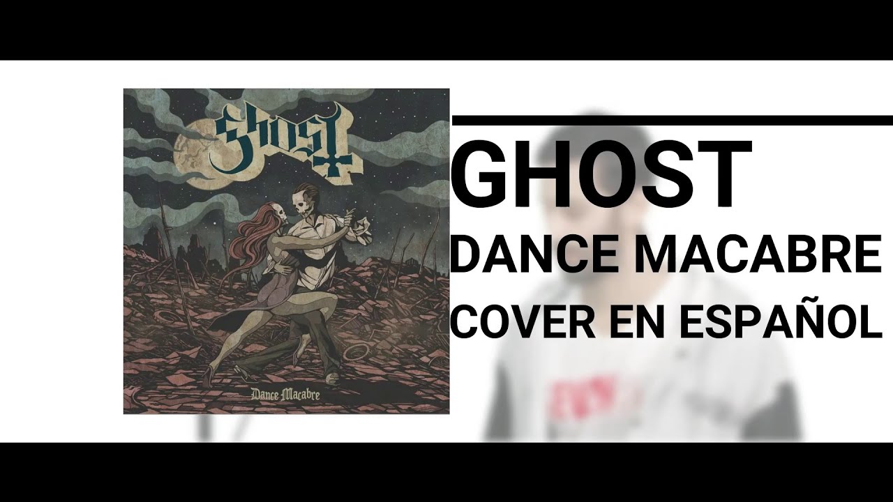 Ghost - Dance Macabre (Cover En Español) - YouTube