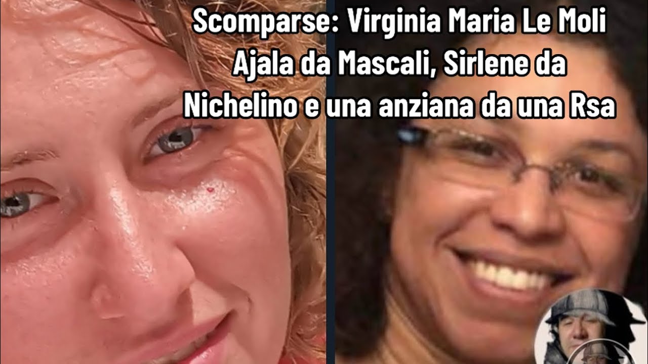 Scomparse: Virginia Maria Le Moli Ajala da Mascali, Sirlene da ...