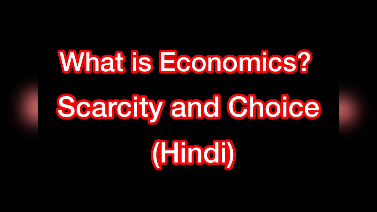 Scarcity Definition of Economics | What is Economics? | A Simple ...