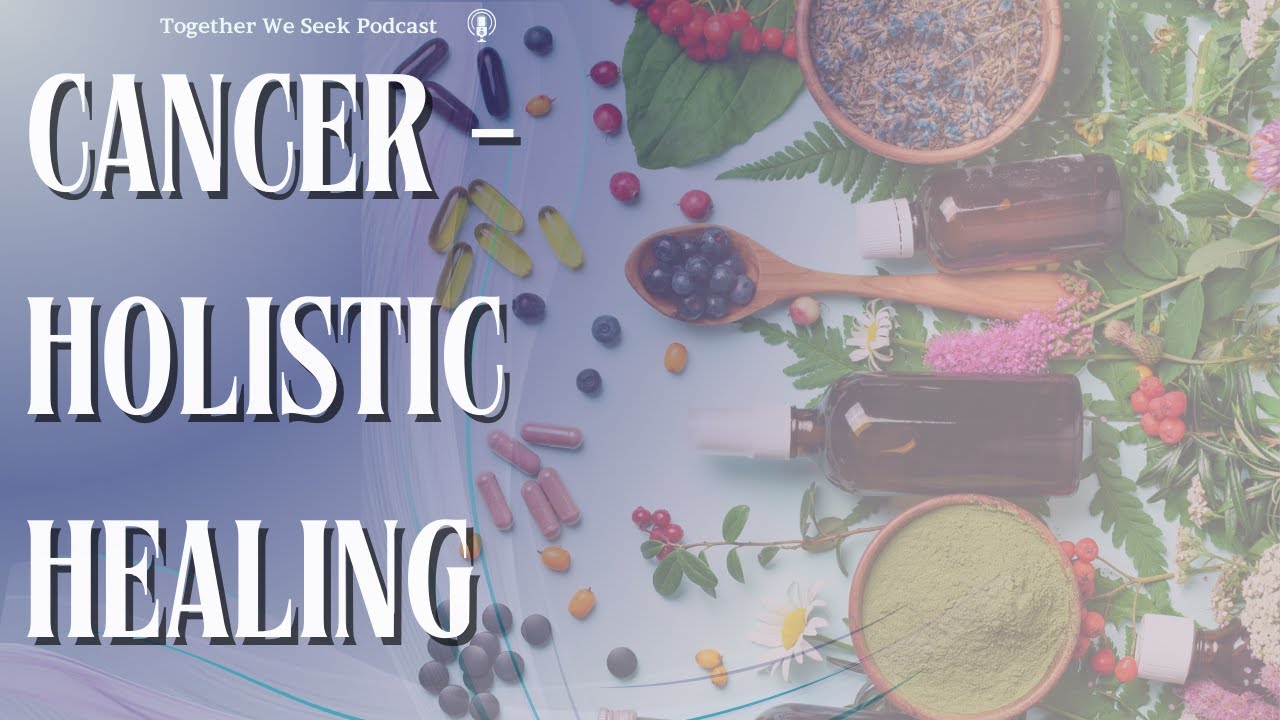 Navigating Cancer with a Survivor and Holistic Health Coach - YouTube