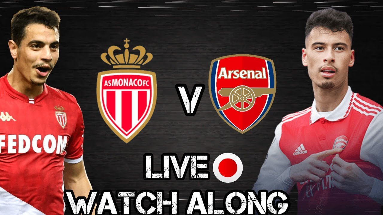 Arsenal v AS Monaco | live watch along | who will win ? - YouTube
