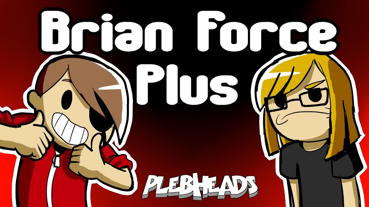Plebheads - Brian force plus (Animation) - YouTube