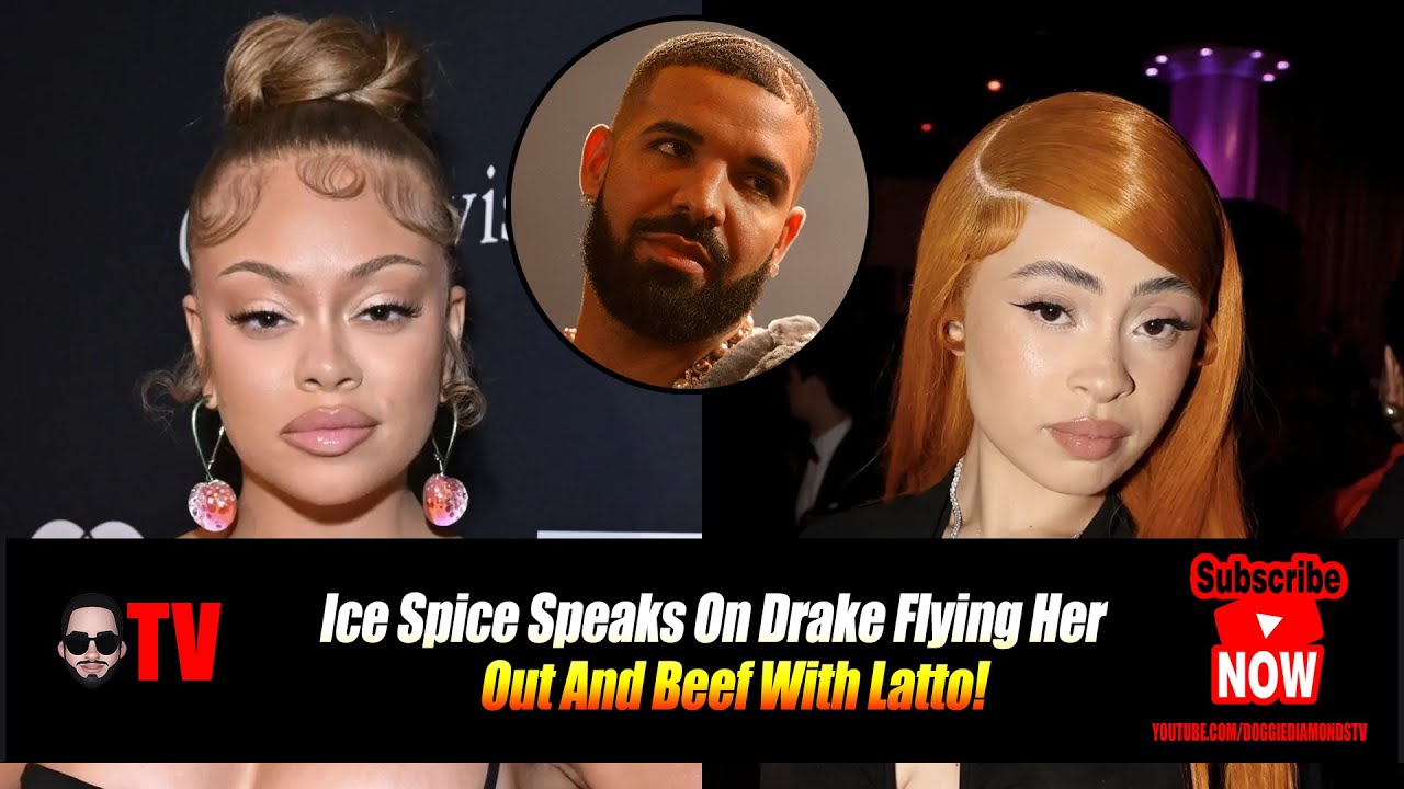 Ice Spice Speaks On Drake Flying Her Out And Beef With Latto! - YouTube