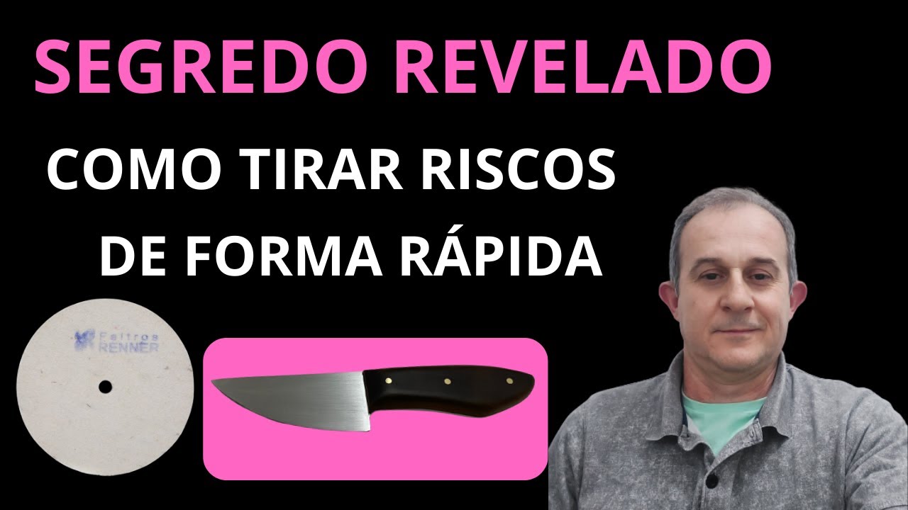 COMO TIRAR RISCOS DAS FACAS EM POUCOS MINUTOS DE FORMA RÁPIDA E FÁCIL ...