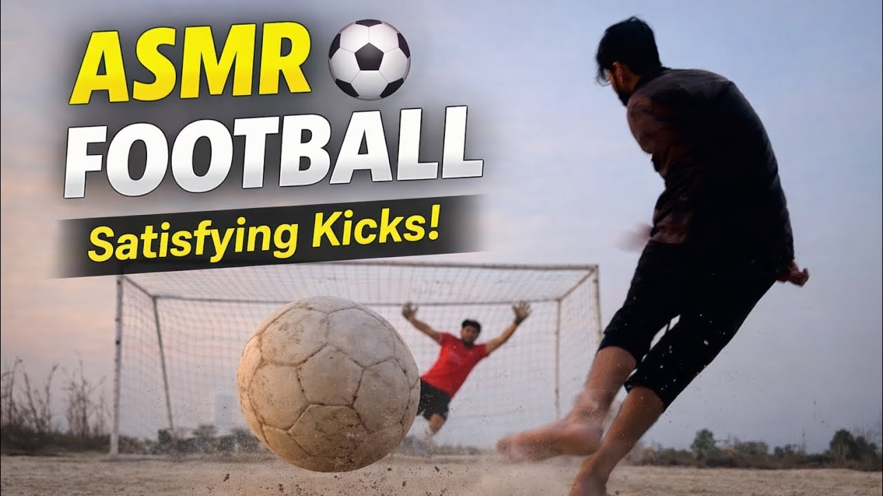 ASMR Football ⚽ | Satisfying Kicks & Pure Ball Sounds | Relaxing ...