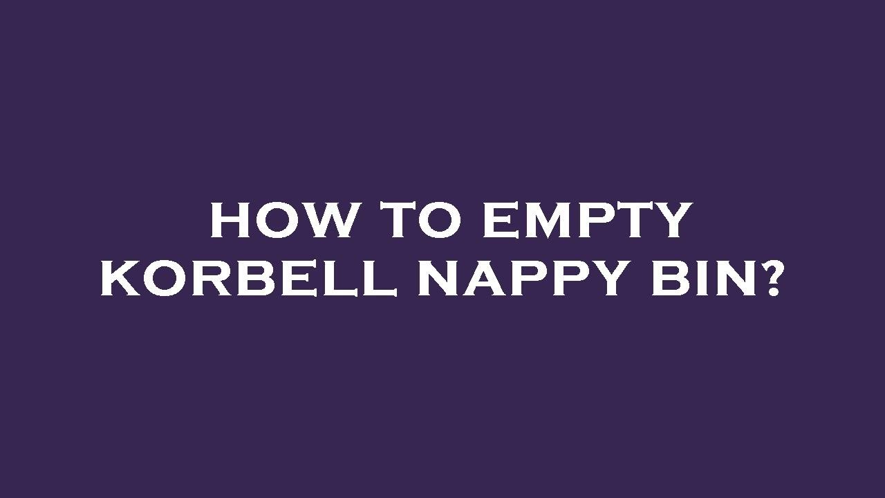 How to empty korbell nappy bin? - YouTube